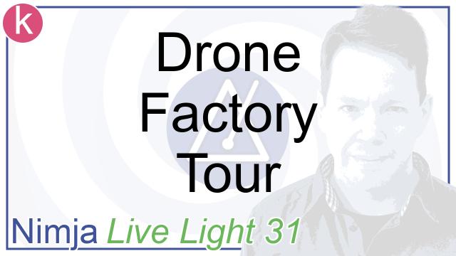 Live Light 31 - Drone Factory Tour - Nimja Hypnosis