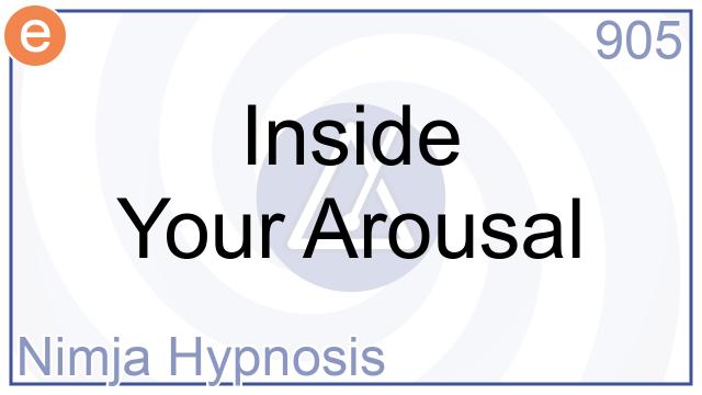 905 - Inside Your Arousal - Nimja Hypnosis
