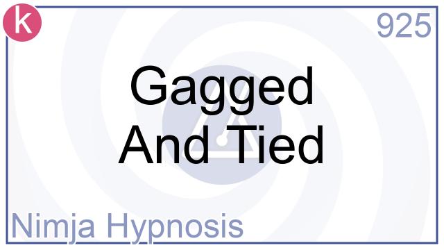 925 - Gagged And Tied - Nimja Hypnosis