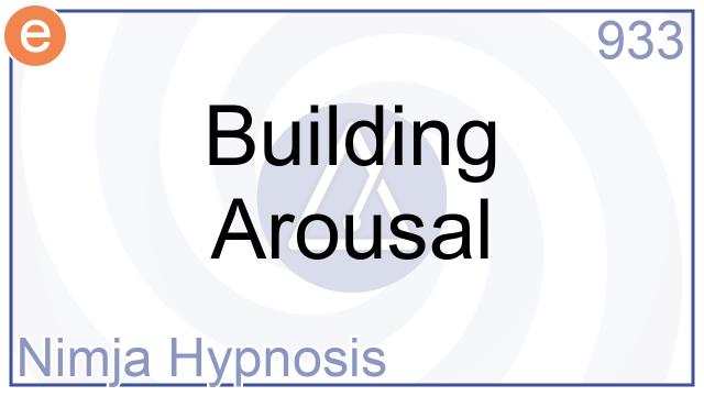 933 - Building Arousal - Nimja Hypnosis