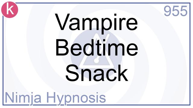 955 - Vampire Bedtime Snack - Nimja Hypnosis