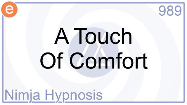 989 - A Touch Of Comfort - Nimja Hypnosis