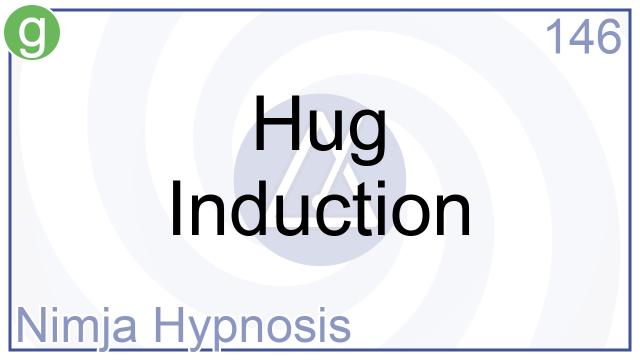 146 - Hug Induction - Nimja Hypnosis