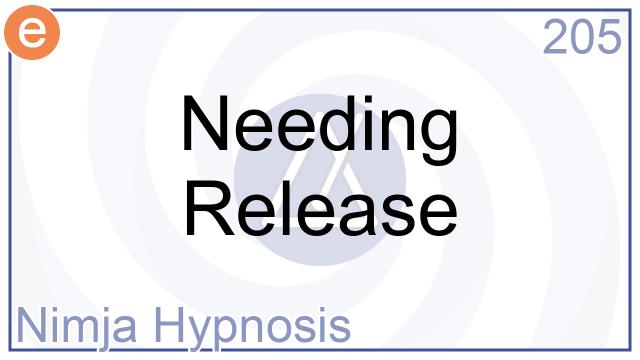 205 - Needing Release - Nimja Hypnosis