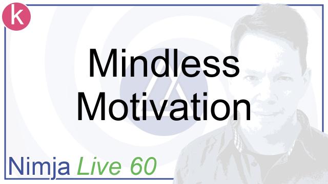 Live 60 - Mindless Motivation - Nimja Hypnosis