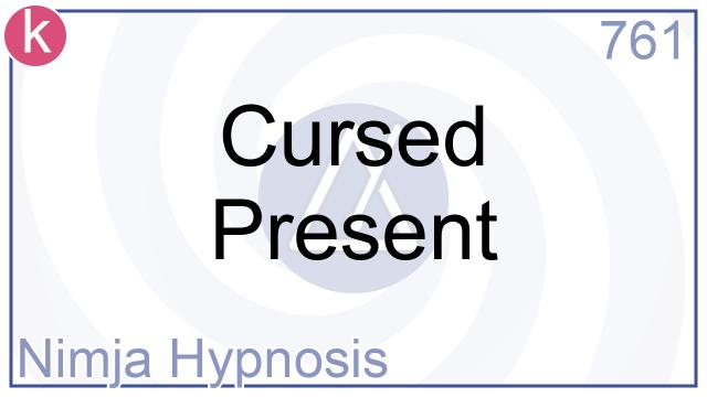 761 - Cursed Present - Nimja Hypnosis